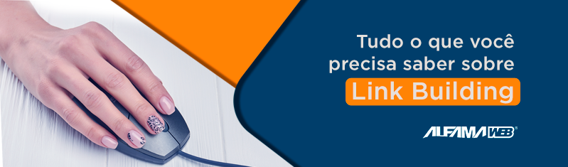 Tudo o que você precisa saber sobre Link Building – Alfama Web